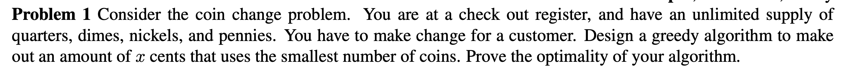 Solved Problem 1 Consider the coin change problem. You are | Chegg.com