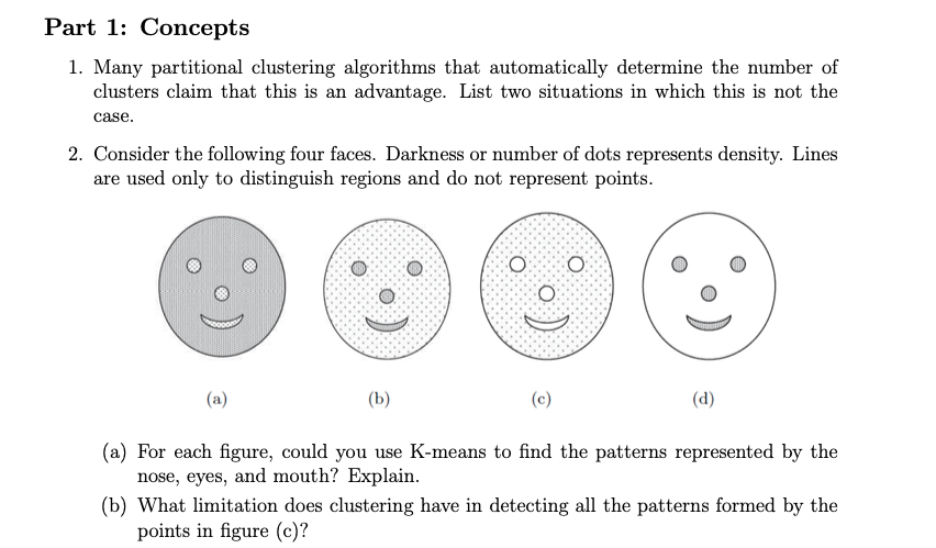 Solved Part 1: Concepts 1. Many partitional clustering | Chegg.com Solved Part 1: Concepts 1. Many partitional clustering | Chegg.com