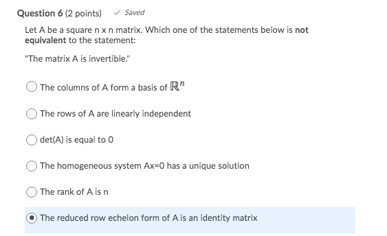 Solved Saved Question 6 (2 points) Let A be a square nx n | Chegg.com
