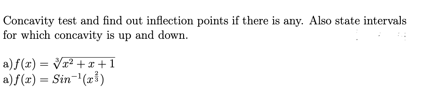 Solved Concavity test and find out inflection points if | Chegg.com
