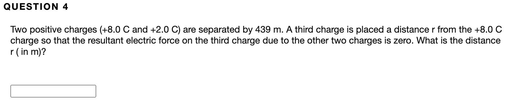 Solved Two positive charges (+8.0C and +2.0C) are separated | Chegg.com