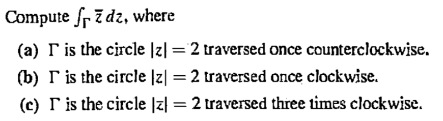 Solved Compute fs z dz, where (a) r is the circle [z] =2 | Chegg.com
