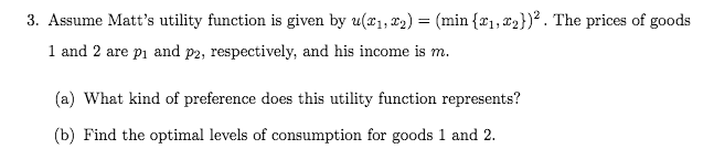 Solved 3. Assume Matt's utility function is given by | Chegg.com