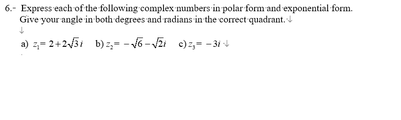 Solved 6.- ﻿Express each of the following complex numbers in | Chegg.com