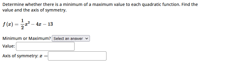 Solved Determine whether there is a minimum of a maximum | Chegg.com
