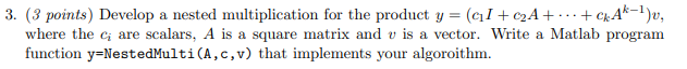 Solved Develop a nested multiplication for the product y = | Chegg.com