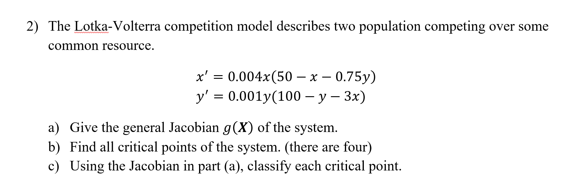 Solved The Lotka-Volterra competition model describes two | Chegg.com