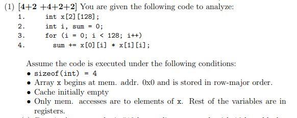 Solved 1) [4+2+4+2+2] You are given the following code to | Chegg.com