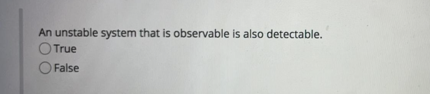 Solved If a system is uncontrollable then we cannot estimate | Chegg.com