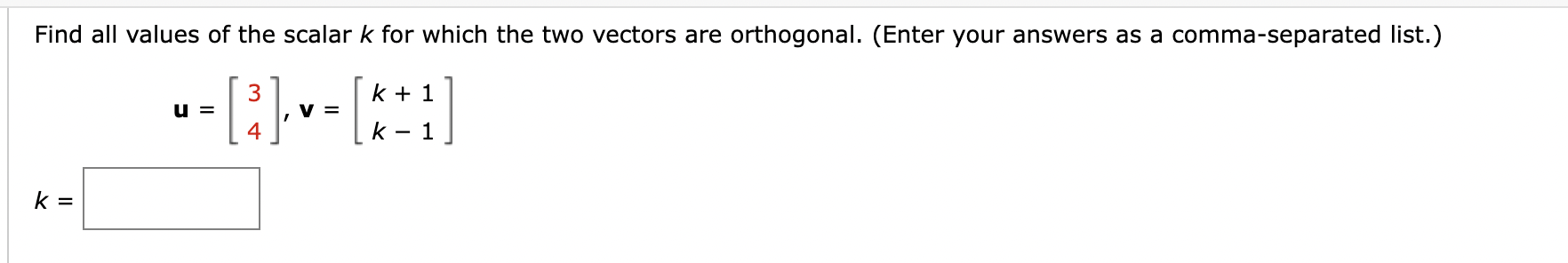 Solved Find all values of the scalar k for which the two | Chegg.com