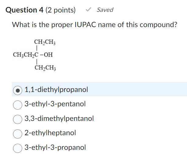 Solved Question 4 (2 ﻿points)What is the proper IUPAC name | Chegg.com