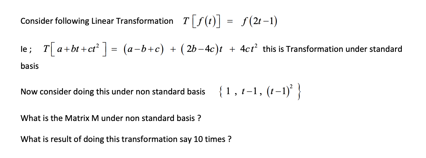 Solved Consider Following Linear Transformation T[f T ] F