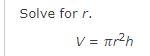 Solved Solve for r. V=πr2h | Chegg.com