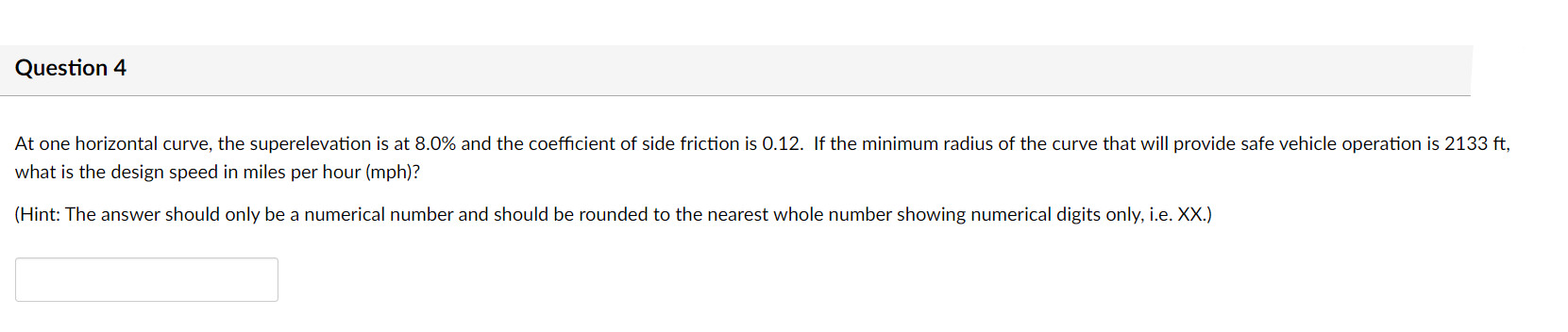 Solved At one horizontal curve, the superelevation is at | Chegg.com