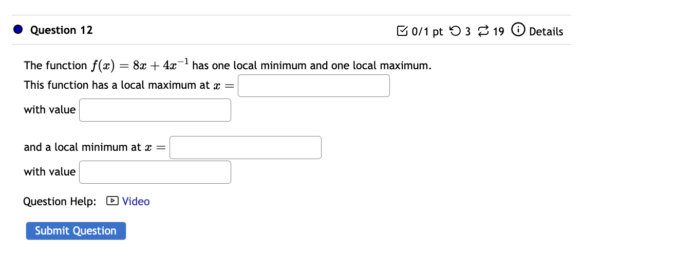 Solved f(x)=8x+4x−1 has one has a local maximum at x= inimum | Chegg.com