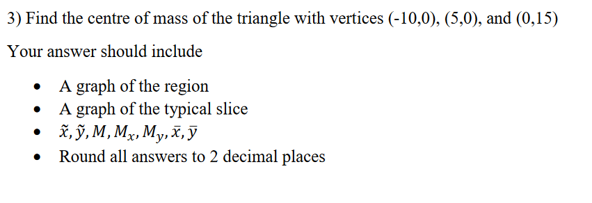 Solved 3) Find the centre of mass of the triangle with | Chegg.com