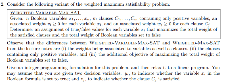 Solved WEIGHTED-VARIABLE-MAX-SAT Given: n Boolean variables | Chegg.com