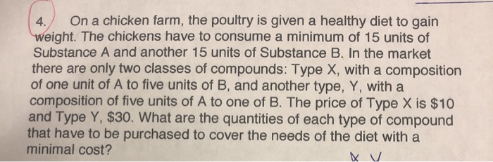 Solved 4. On a chicken farm, the poultry is given a healthy | Chegg.com