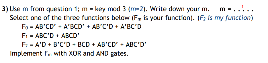 Solved 3) Use m from question 1;m= key mod3(m=2). Write down | Chegg.com