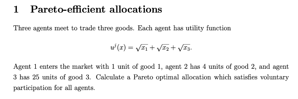 Solved 1 Pareto-efficient allocations Three agents meet to | Chegg.com