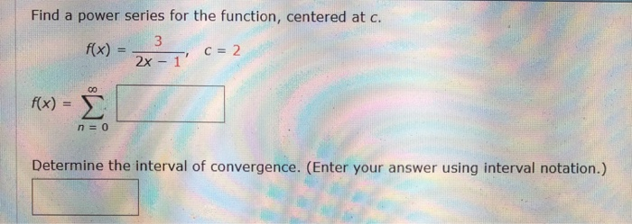 Solved Find a power series for the function, centered at c. | Chegg.com