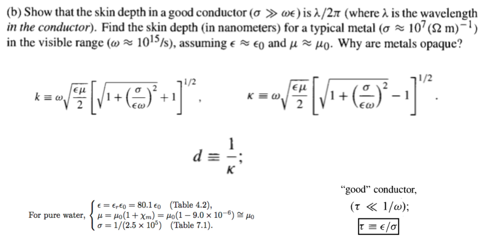 Solved (b) Show that the skin depth in a good conductor (o » | Chegg.com