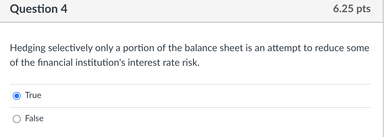 Solved Question 4 6.25 pts Hedging selectively only a | Chegg.com Solved Question 4 6.25 pts Hedging selectively only a | Chegg.com