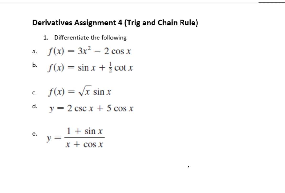Solved Derivatives Assignment 4 (Trig and Chain Rule) 1. | Chegg.com