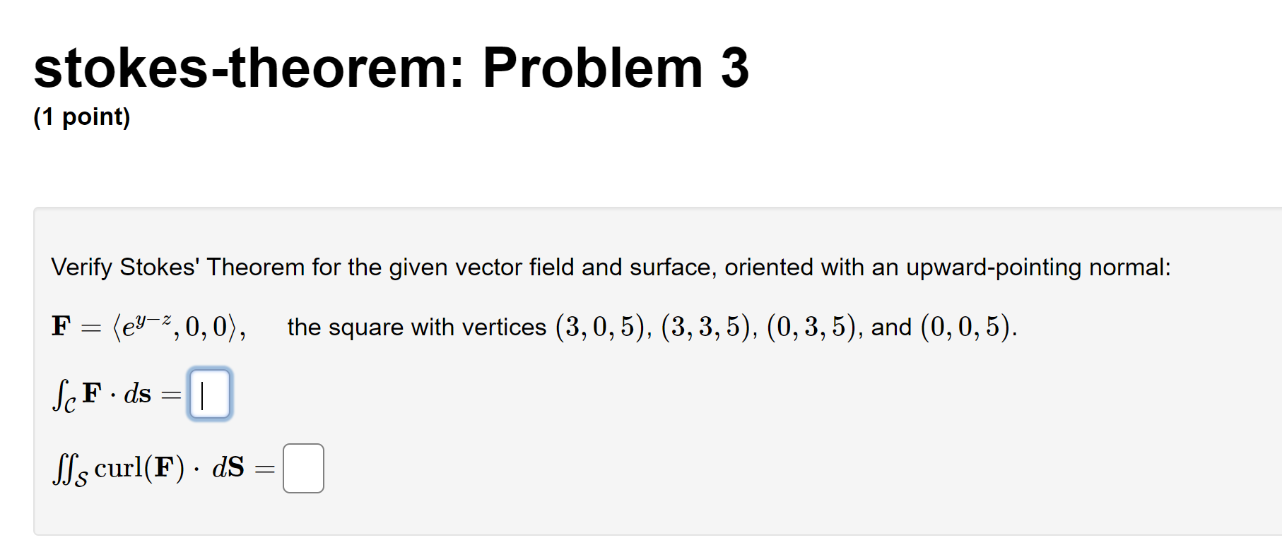 Solved stokes-theorem: Problem 3 (1 point) Verify Stokes' | Chegg.com Solved stokes-theorem: Problem 3 (1 point) Verify Stokes' | Chegg.com