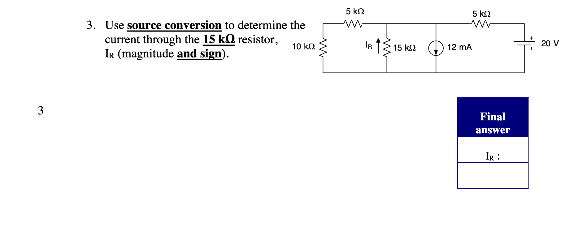 Solved 3. Use source conversion to determine th current | Chegg.com