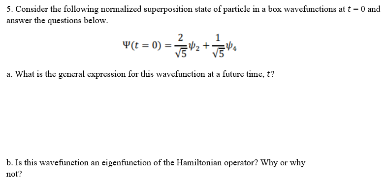 Solved 5. Consider the following normalized superposition | Chegg.com