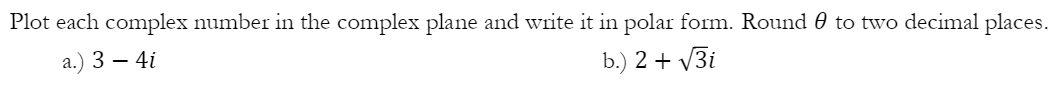 Solved Plot each complex number in the complex plane and | Chegg.com