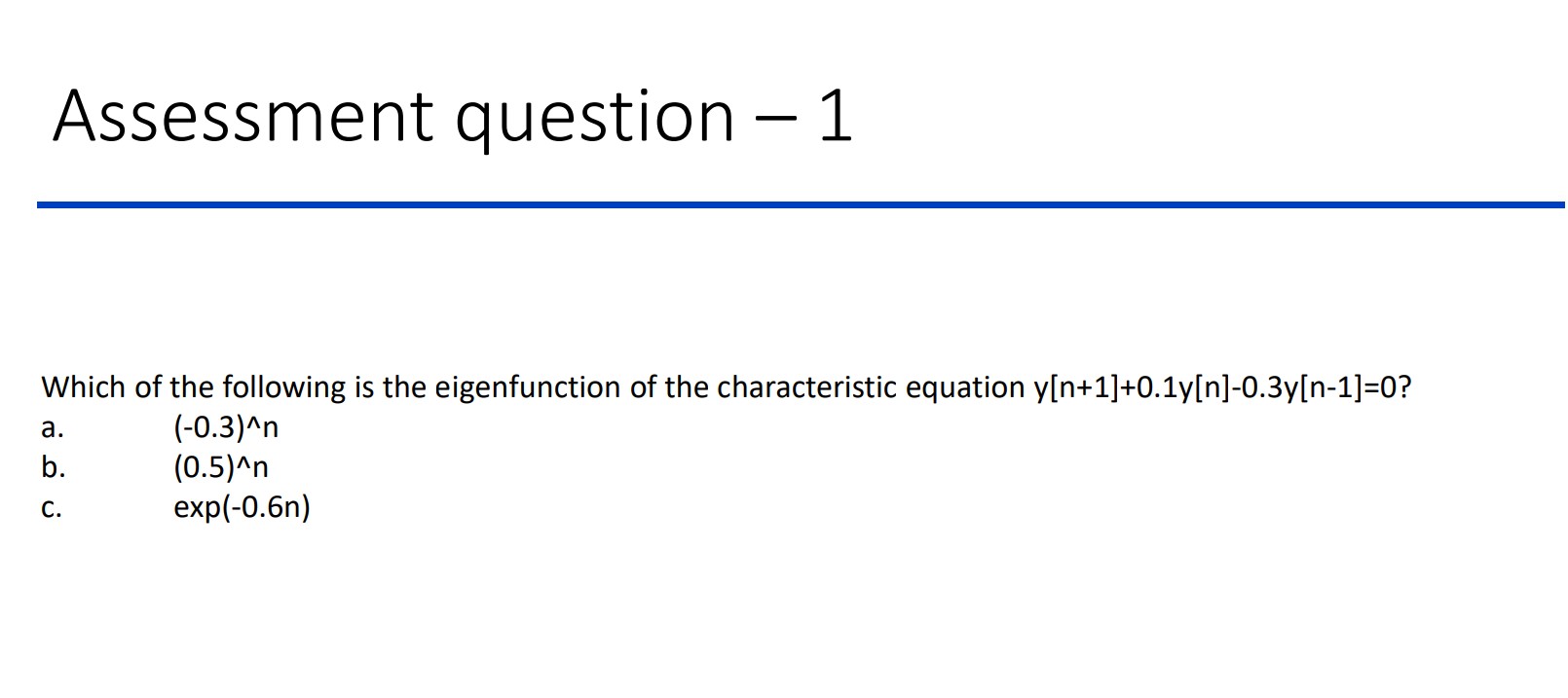 Solved Assessment question - 1 Which of the following is the | Chegg.com