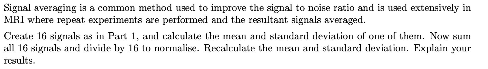 Solved Signal averaging is a common method used to improve | Chegg.com