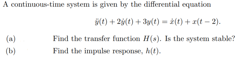 Solved A continuous-time system is given by the differential | Chegg.com