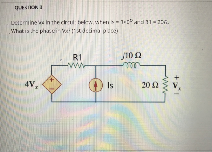 Solved QUESTION 3 Determine Vx in the circuit below, when Is | Chegg.com