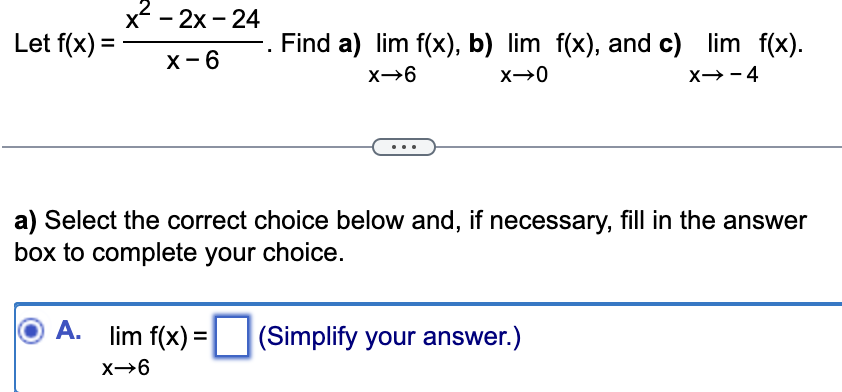 Solved Let f(x)=x−6x2−2x−24. Find a) limx→6f(x), b) | Chegg.com
