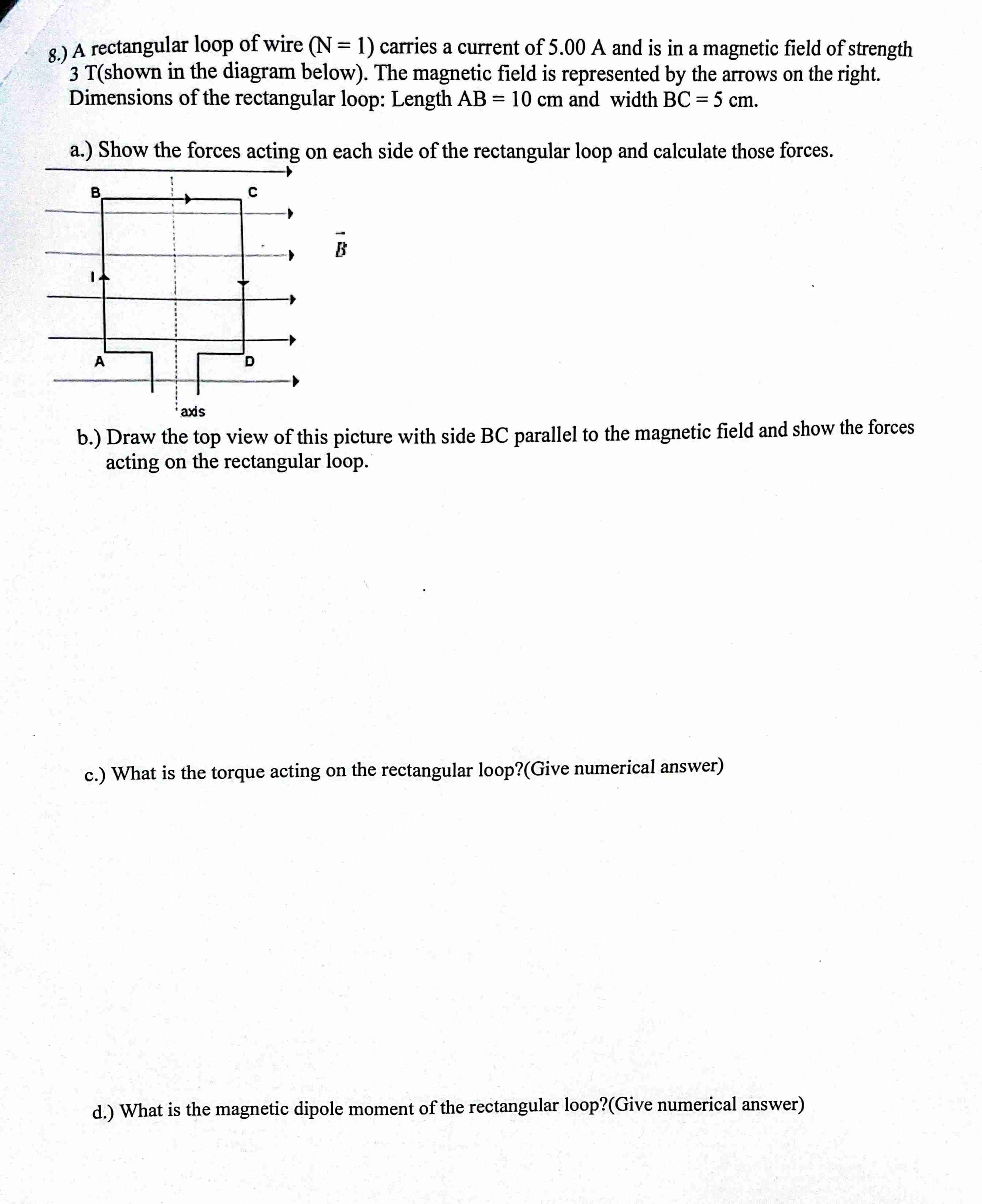 Solved 8.) ﻿A rectangular loop of wire (N=1) ﻿carries a | Chegg.com