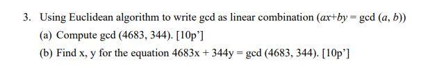 Solved 3. Using Euclidean algorithm to write ged as linear | Chegg.com
