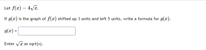 Solved Let f(x)=4x. If g(x) is the graph of f(x) shifted up | Chegg.com