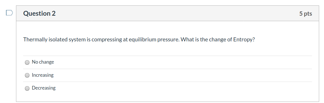 Solved Question 2 5 pts Thermally isolated system is | Chegg.com