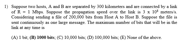 Solved Suppose two hosts, A and B are separated by 300 | Chegg.com Solved Suppose two hosts, A and B are separated by 300 | Chegg.com