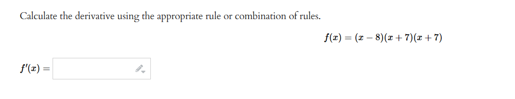 Solved Calculate the derivative using the appropriate rule | Chegg.com