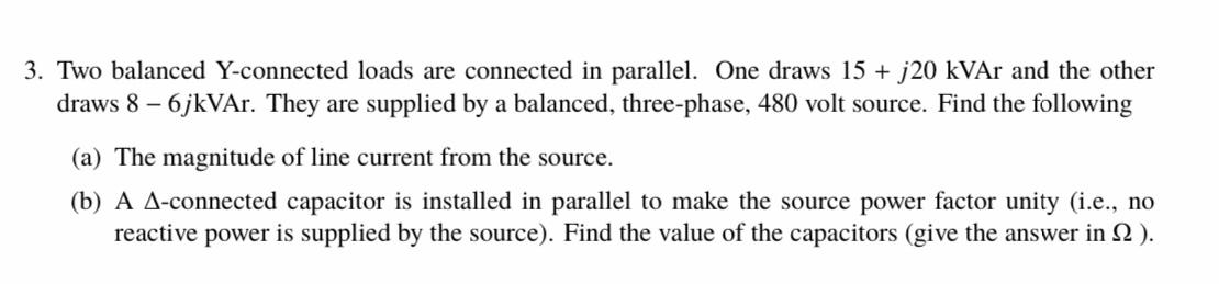 Solved 3. Two balanced Y-connected loads are connected in | Chegg.com