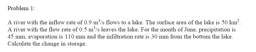 Solved Problem 1: A river with the inflow rate of 0.9 m3/s | Chegg.com