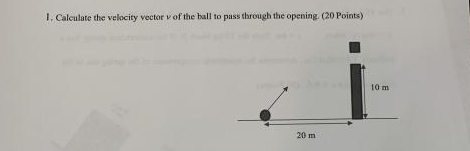 Solved 1. Calculate the velocity vector of the ball to pass | Chegg.com