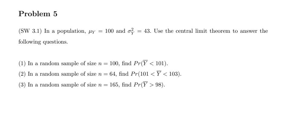 Solved (SW 3.1) In a population, μY=100 and σY2=43. Use the | Chegg.com