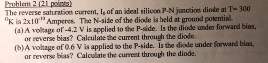 Solved Problem 2 (21 points The reverse saturation current, | Chegg.com