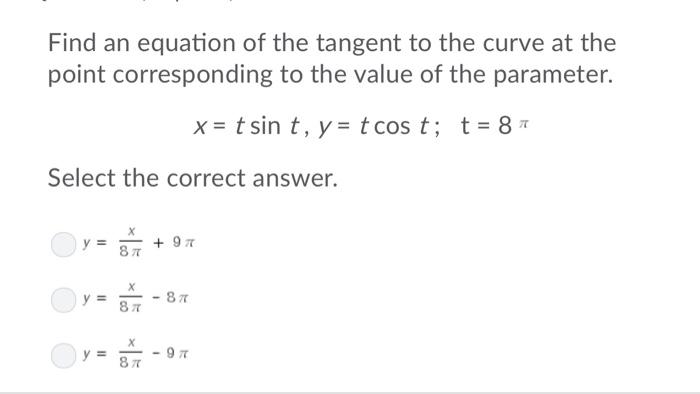 Solved Find an equation of the tangent to the curve at the | Chegg.com