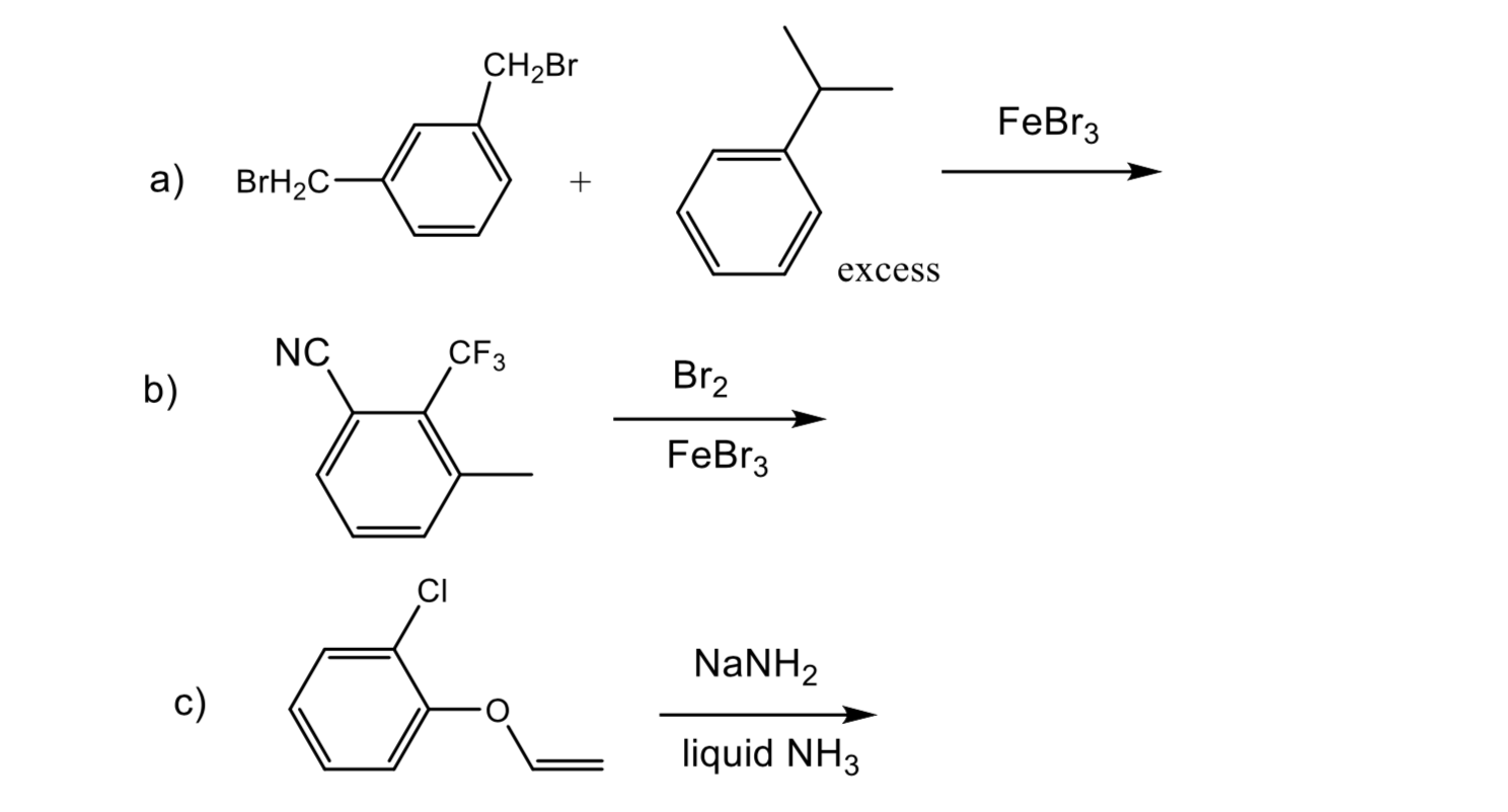 Solved CH2Br FeBr 3 a) BrH2C + excess NC CF3 b) Br2 FeBr3 CI | Chegg.com